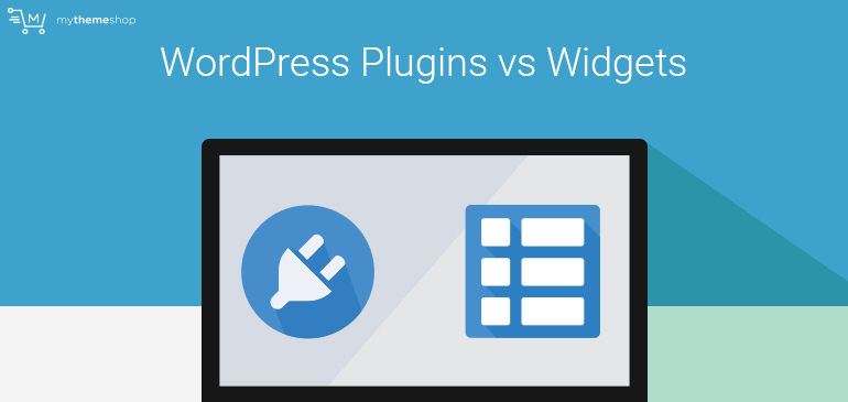 WordPress Plugins vs Widgets: How Are They Different? @ MyThemeShop WordPress Plugins vs Widgets: How Are They Different? @ MyThemeShop