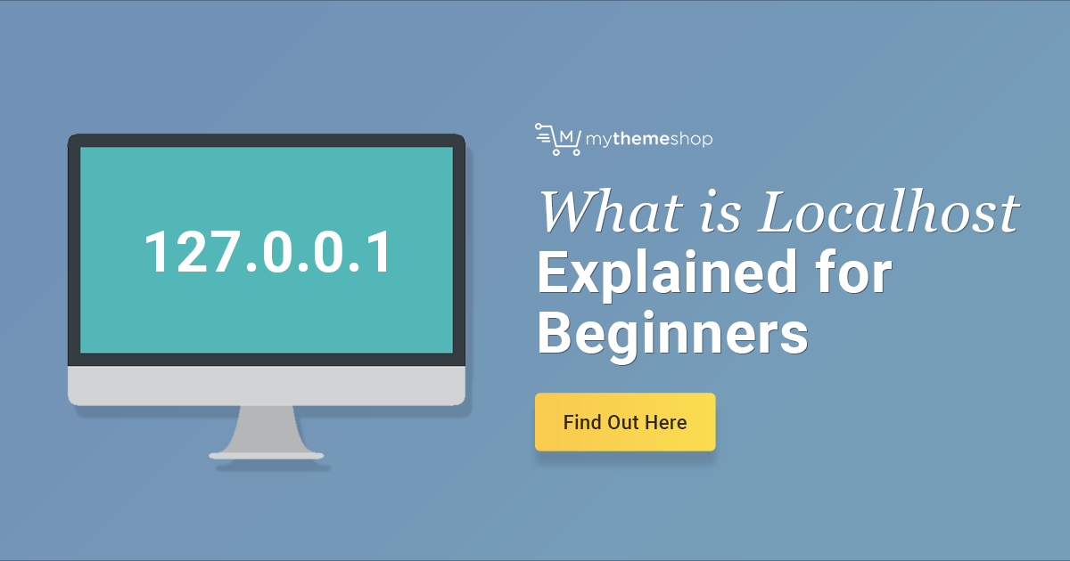 What Is Localhost Explained For Beginners MyThemeShop